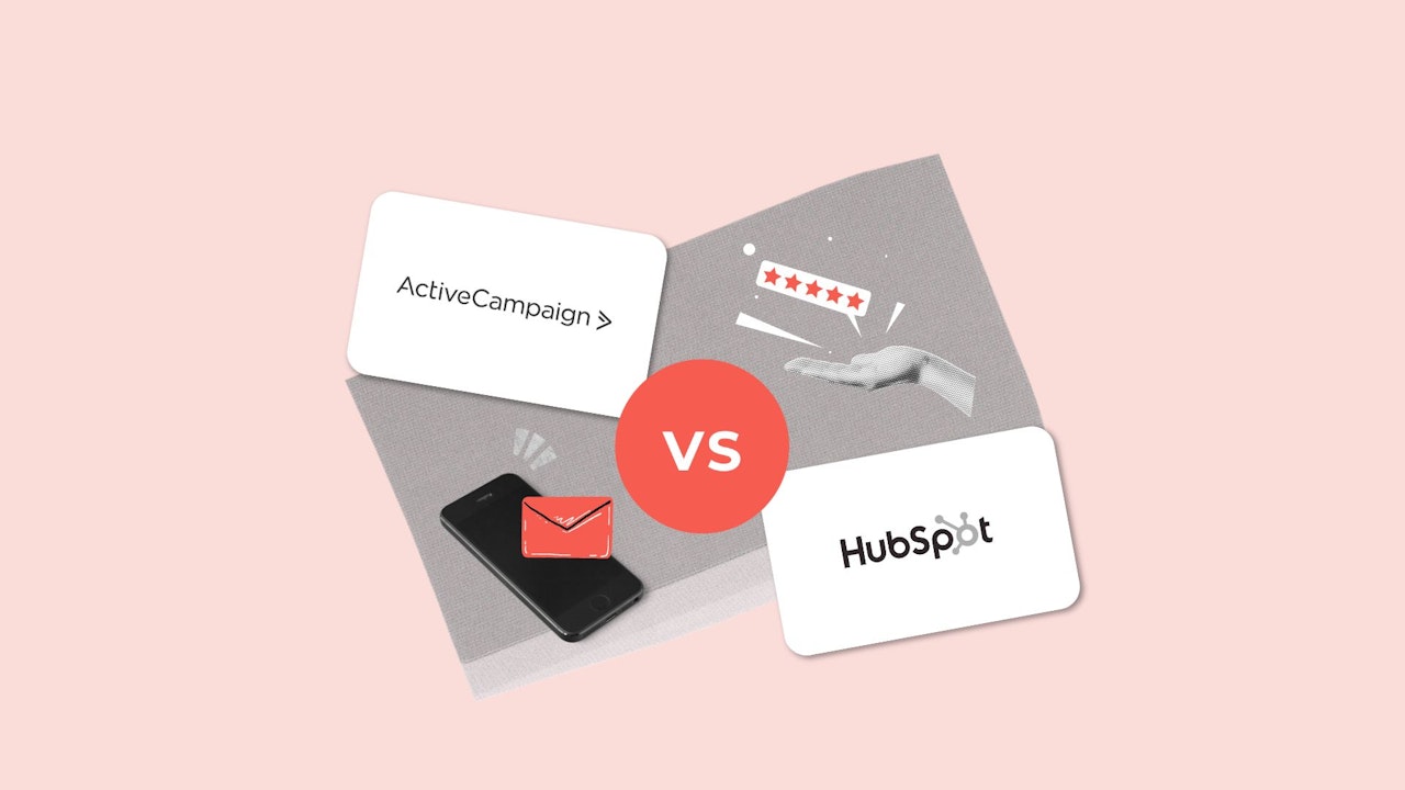ActiveCampaign vs HubSpot: Which CRM to choose to boost marketing automation in your company?