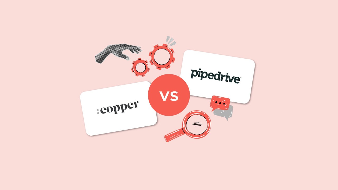 Copper CRM vs Pipedrive: Which is the best CRM software for sales teams?